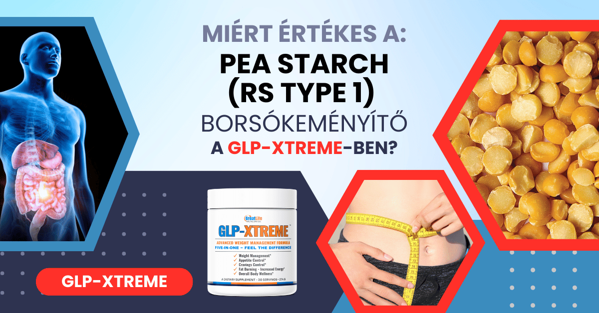 Miért értékes a Pea Starch (RS Type 1) a GLP-XTREME-ben? - 100nap.eu